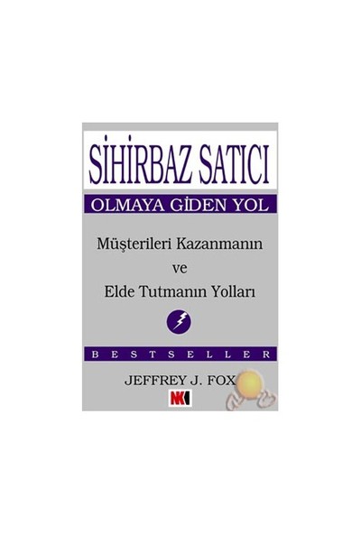 Sihirbaz Satıcı Giden Yol-Jeffrey J. Fox Sihirbaz Satıcı Giden Yol-Jeffrey J. Fox
