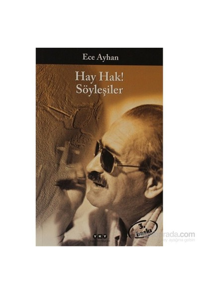 Hay Hak! Söyleşiler-Ece Ayhan Hay Hak! Söyleşiler-Ece Ayhan