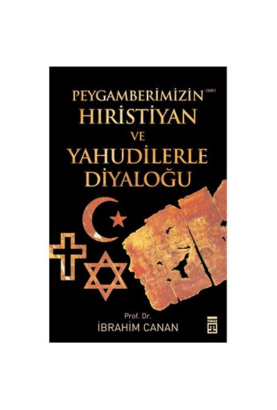 Peygamberimizin Hıristiyan ve Yahudilerle Diyaloğu - İbrahim Canan