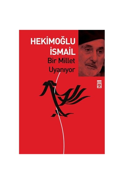 Bir Millet Uyanıyor - Hekimoğlu İsmail