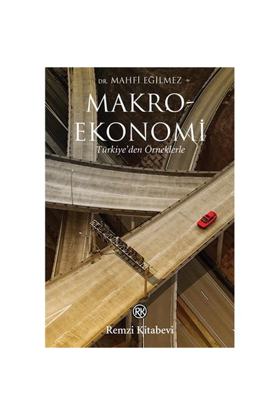 Makroekonomi - Mahfi Eğilmez Makroekonomi - Mahfi Eğilmez