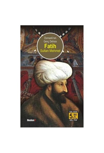Osmanlı'nın Genç Dehası Fatih Sultan Mehmet (Cep Boy) Osmanlı'nın Genç Dehası Fatih Sultan Mehmet (Cep Boy)
