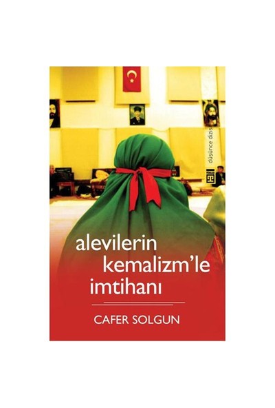 Alevilerin Kemalizm'le İmtihanı - Cafer Solgun Alevilerin Kemalizm'le İmtihanı - Cafer Solgun