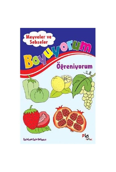 Boyuyorum Öğreniyorum - Meyveler Ve Sebzeler-Kolektif