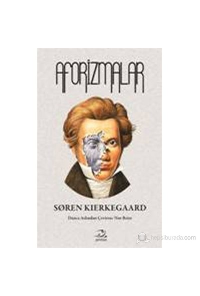 Aforizmalar-Soren Kierkegaard Aforizmalar-Soren Kierkegaard