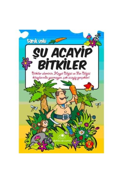 Şu Acayip Bitkiler - Tarık Uslu Şu Acayip Bitkiler - Tarık Uslu