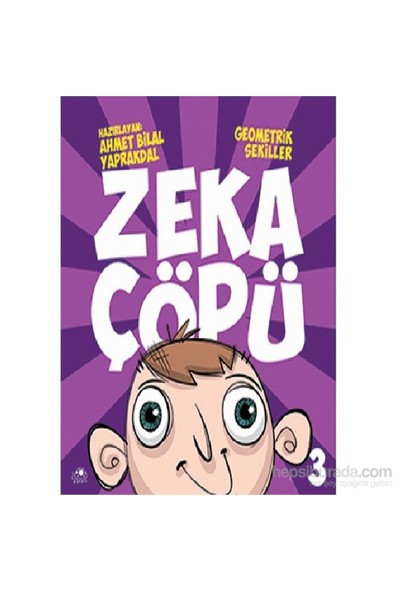 Zeka Çöpü 3 - Geometrik Şekiller-Ahmet Bilal Yaprakdal