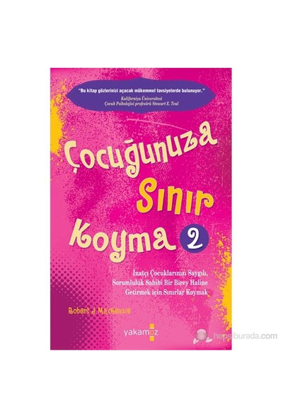 Çocuğunuza Sınır Koyma 2 - Robert J. Mackenzie Çocuğunuza Sınır Koyma 2 - Robert J. Mackenzie
