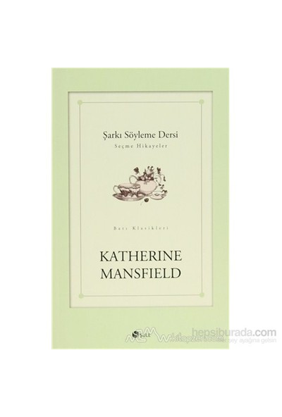 Şarkı Söyleme Dersi-Katherine Mansfield Şarkı Söyleme Dersi-Katherine Mansfield