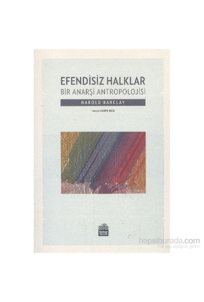 Efendisiz Halklar Bir Anarşi Antropolijisi