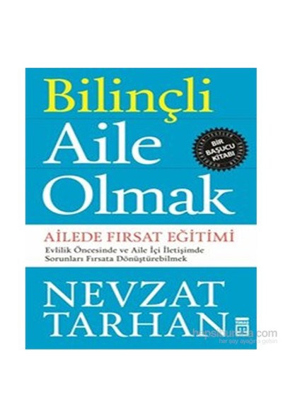 Bilinçli Aile Olmak - Nevzat Tarhan Bilinçli Aile Olmak - Nevzat Tarhan