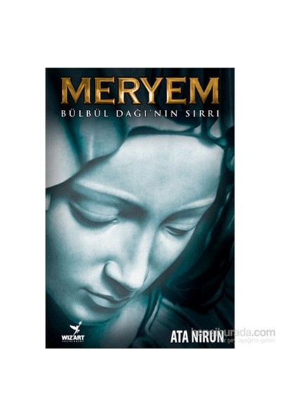 Meryem - Bülbül Dağının Sırrı - Ata Nirun Meryem - Bülbül Dağının Sırrı - Ata Nirun