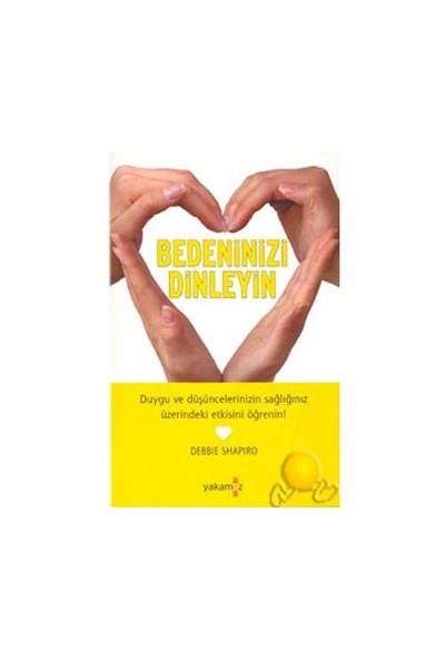 Bedeninizi Dinleyin-Debbie Shapiro Bedeninizi Dinleyin-Debbie Shapiro