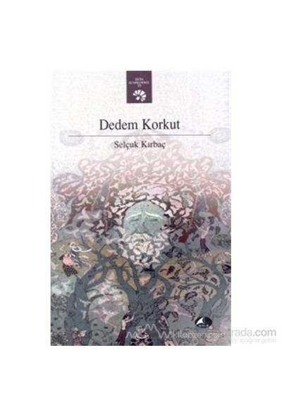 Dedem Korkut-Selçuk Kırbaç Dedem Korkut-Selçuk Kırbaç