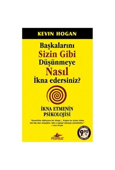 Başkalarını Sizin Gibi Düşünmeye Nasıl İkna Edersiniz? (Cep Boy)-Kevin Hogan Başkalarını Sizin Gibi Düşünmeye Nasıl İkna Edersiniz? (Cep Boy)-Kevin Hogan