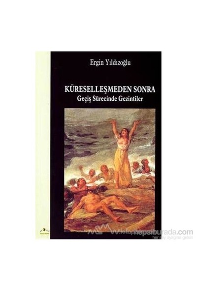 Küreselleşmeden Sonra Geçiş Sürecinde Gezintiler