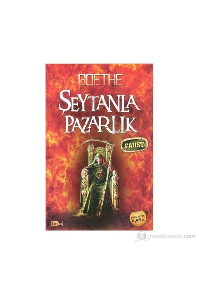 Şeytanla Pazarlık - Faust-Johann Wolfgang Von Goethe Şeytanla Pazarlık - Faust-Johann Wolfgang Von Goethe