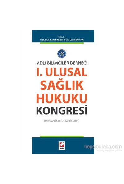 I. Ulusal Sağlık Hukuku Kongresi (Marmaris 01 – 04 Mayıs 2014)
