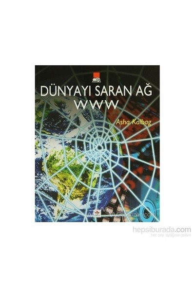 Dünyayı Saran Ağ Www-Asha Kalbag Dünyayı Saran Ağ Www-Asha Kalbag