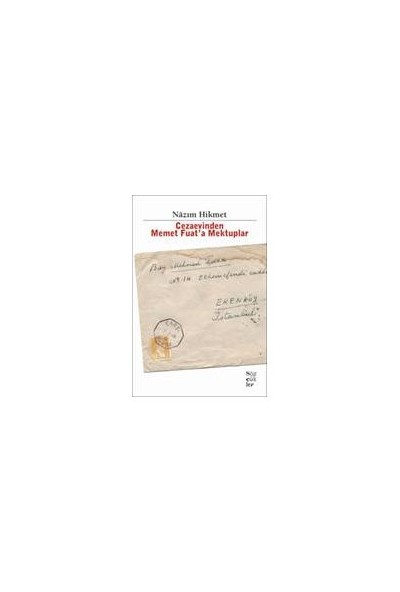 Cezaevinden Memet Fuat’A Mektuplar-Nazım Hikmet Ran