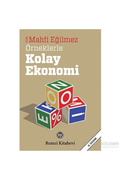 Örneklerle Kolay Ekonomi - Mahfi Eğilmez Örneklerle Kolay Ekonomi - Mahfi Eğilmez