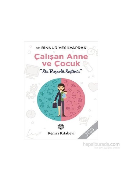 Çalışan Anne ve Çocuk - Binnur Yeşilyaprak Çalışan Anne ve Çocuk - Binnur Yeşilyaprak