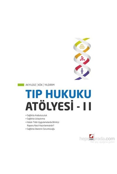 Tıp Hukuku Atölyesi – II
