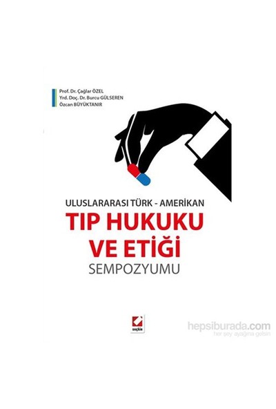 Tıp Hukuku ve Etiği Sempozyumu