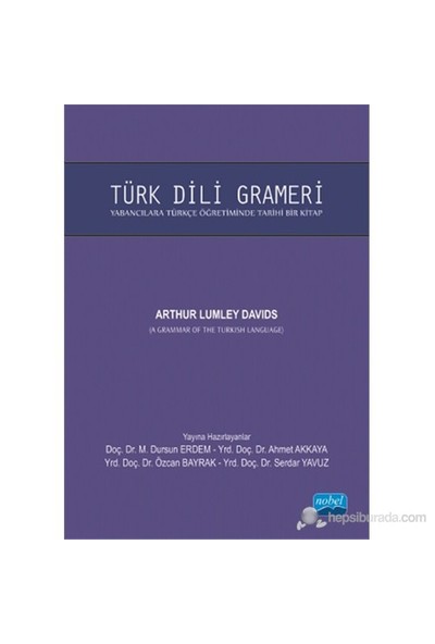 Türk Dili Grameri (A Grammer Of The Turkish Language)-Arthur Lumley Davids Türk Dili Grameri (A Grammer Of The Turkish Language)-Arthur Lumley Davids