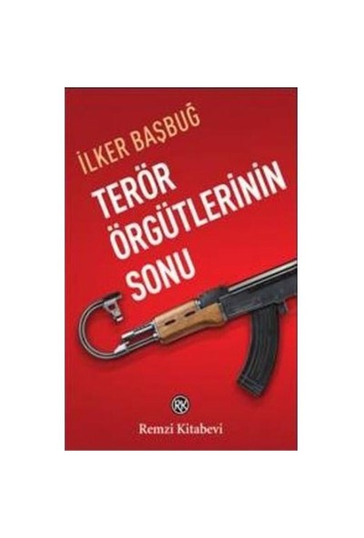 Terör Örgütlerinin Sonu - İlker Başbuğ