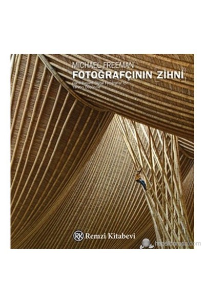 Fotoğrafçının Zihni-Michael Freeman Fotoğrafçının Zihni-Michael Freeman
