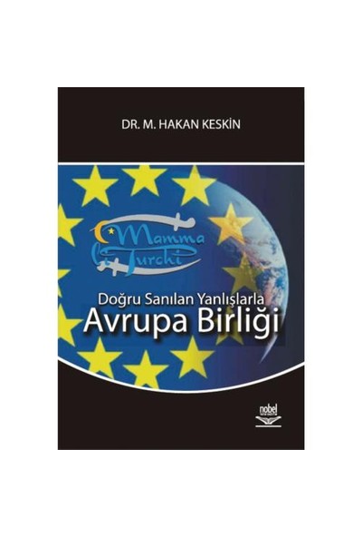 Doğru Sanılan Yanlışlarla - Avrupa Birliği