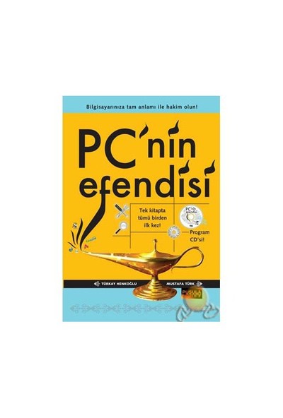 Pc'nin Efendisi / Bilgisayarınıza Tam Anlamı İle Hakim Olun! - Mustafa Türk Pc'nin Efendisi / Bilgisayarınıza Tam Anlamı İle Hakim Olun! - Mustafa Türk