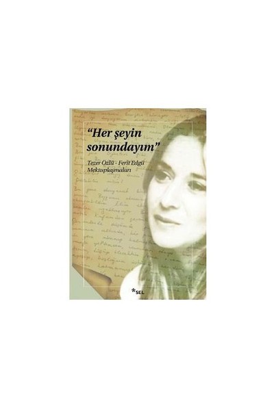 Her Şeyin Sonundayım