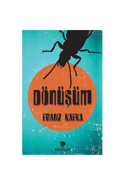 Dönüşüm - Franz Kafka Dönüşüm - Franz Kafka