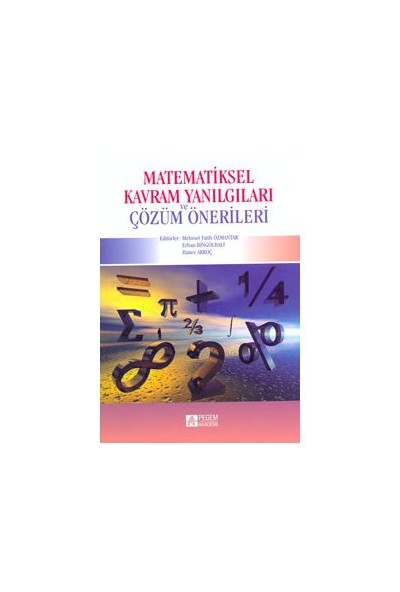 Matematiksel Kavram Yanılgıları Ve Çözüm Önerileri Matematiksel Kavram Yanılgıları Ve Çözüm Önerileri