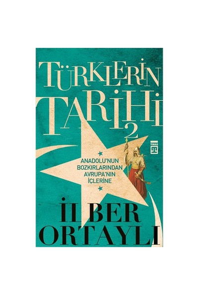 Türklerin Tarihi 2 - İlber Ortaylı Türklerin Tarihi 2 - İlber Ortaylı