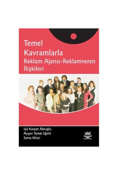 Temel Kavramlarla Reklam Ajansı Reklam Veren İlişkileri Temel Kavramlarla Reklam Ajansı Reklam Veren İlişkileri