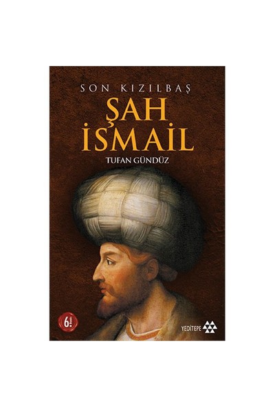 Son Kızılbaş Şah İsmail