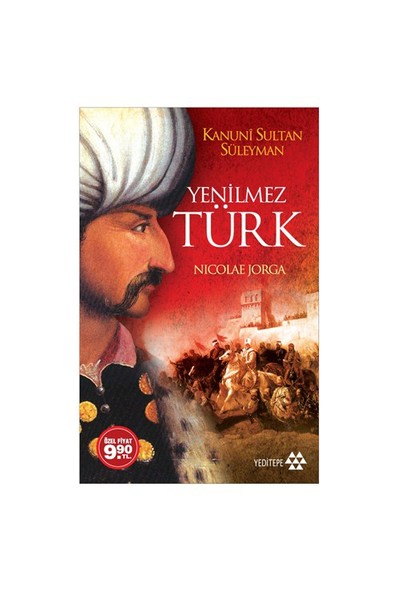 Yenilmez Türk - Kanuni Ve Dönemi (Cep Boy) - Nicolae Jorga Yenilmez Türk - Kanuni Ve Dönemi (Cep Boy) - Nicolae Jorga