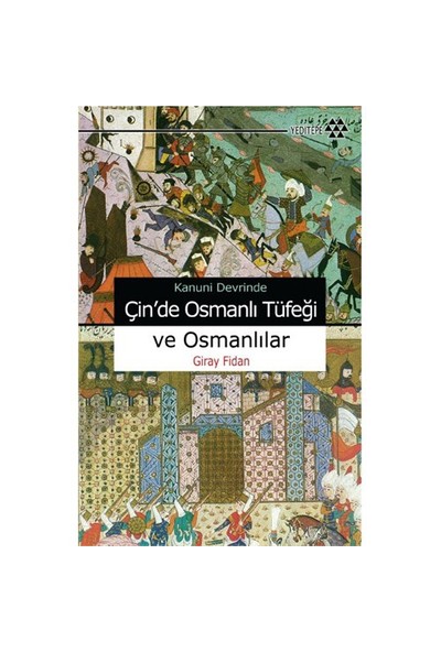 Çin'de Osmanlı Tüfeği Ve Osmanlılar - Giray Fidan Çin'de Osmanlı Tüfeği Ve Osmanlılar - Giray Fidan