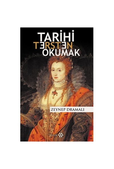 Tarihi Tersten Okumak Tarihi Tersten Okumak