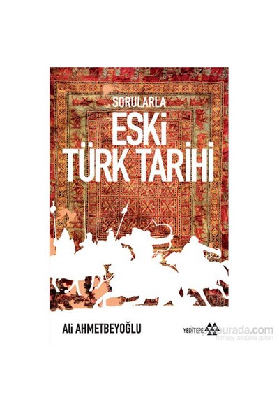 Sorularla Eski Türk Tarihi-Ali Ahmetbeyoğlu