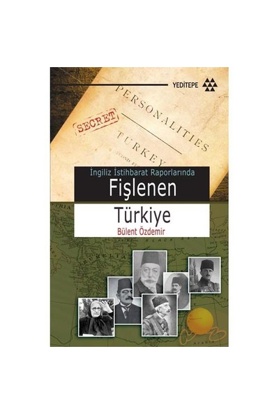 İngiliz İstihbarat Raporlarında Fişlenen Türkiye