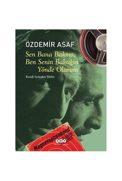 Sen Bana Bakma, Ben Senin Baktığın Yönde Olurum - Özdemir Asaf