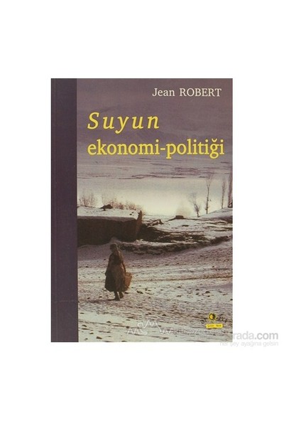 Suyun Ekonomi-Politiği-Jean Robert Suyun Ekonomi-Politiği-Jean Robert