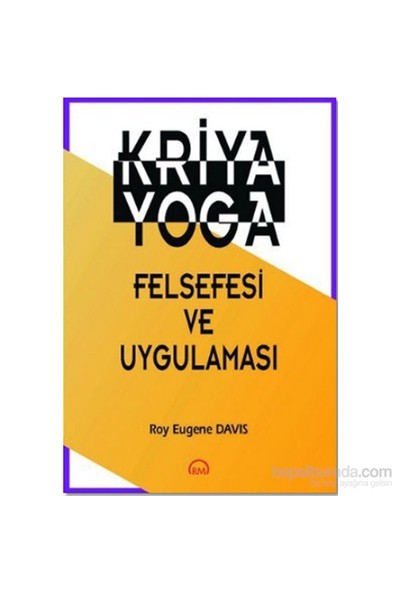 Kriya Yoga Felsefesi Ve Uygulaması-Roy Eugene Davis Kriya Yoga Felsefesi Ve Uygulaması-Roy Eugene Davis