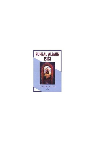 Ruhsal Alemin Işığı Ruhsal Alemin Işığı