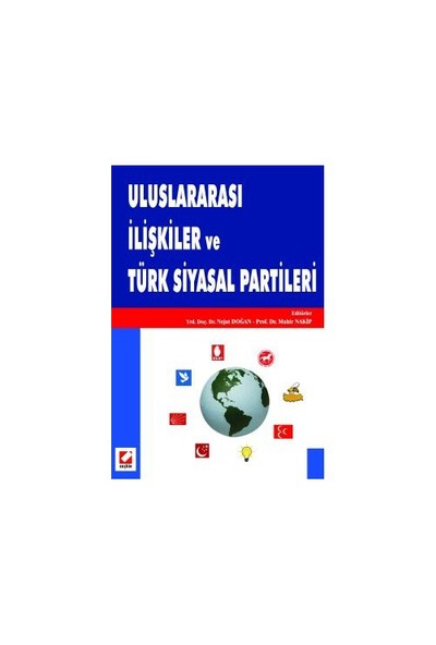 Uluslararası İlişkiler Ve Türk Siyasal Partileri