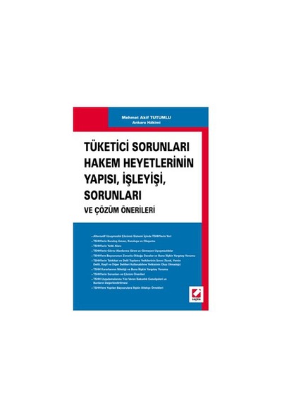 Tüketici Sorunları Hakem Heyetlerinin Yapısı, İşleyisi, Sorunları Ve Çözüm Önerileri Tüketici Sorunları Hakem Heyetlerinin Yapısı, İşleyisi, Sorunları Ve Çözüm Önerileri